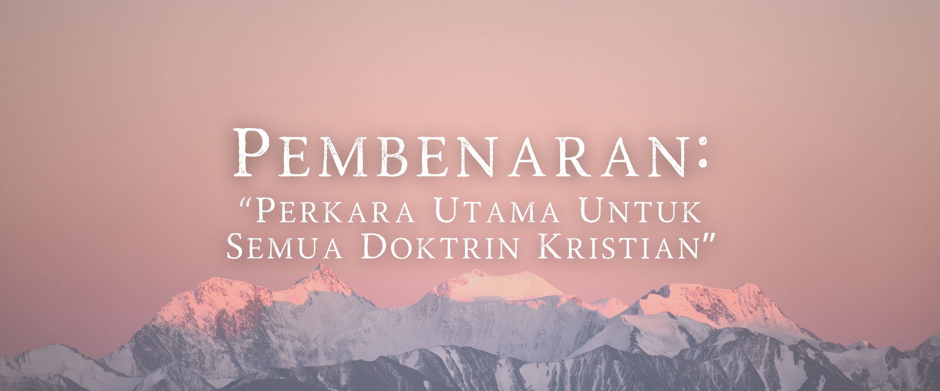 Pembenaran: Perkara Utama Untuk Semua Doktrin Kristian – Greenhouse ...